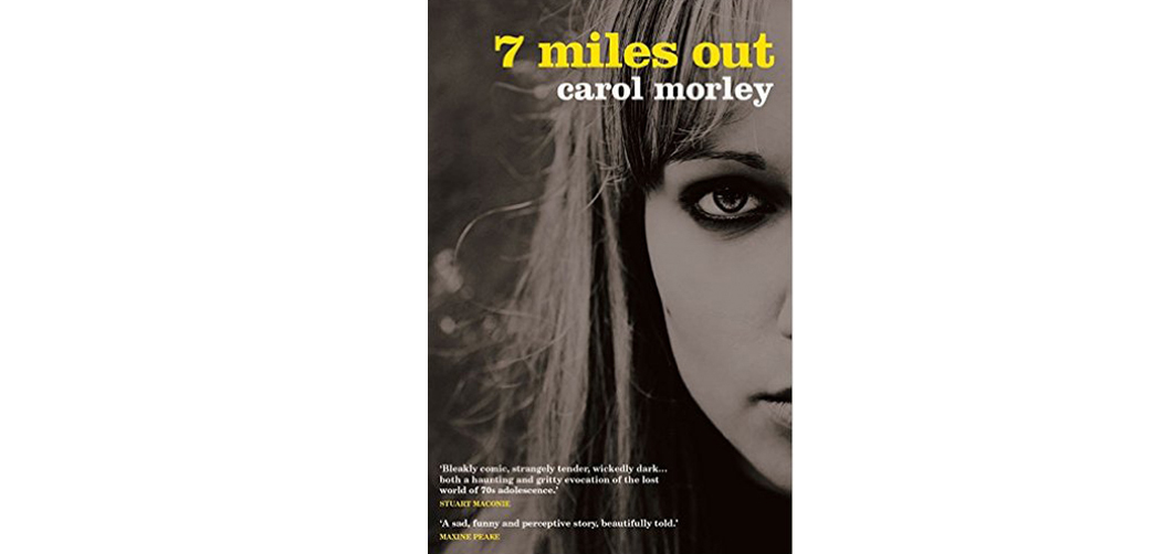 7 Miles Out by Carol Morley | The Womens Room